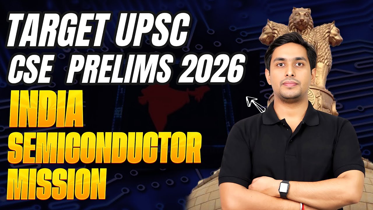 Target UPSC CSE Prelims '26 | India's Semiconductor Mission | Akash Sir ...