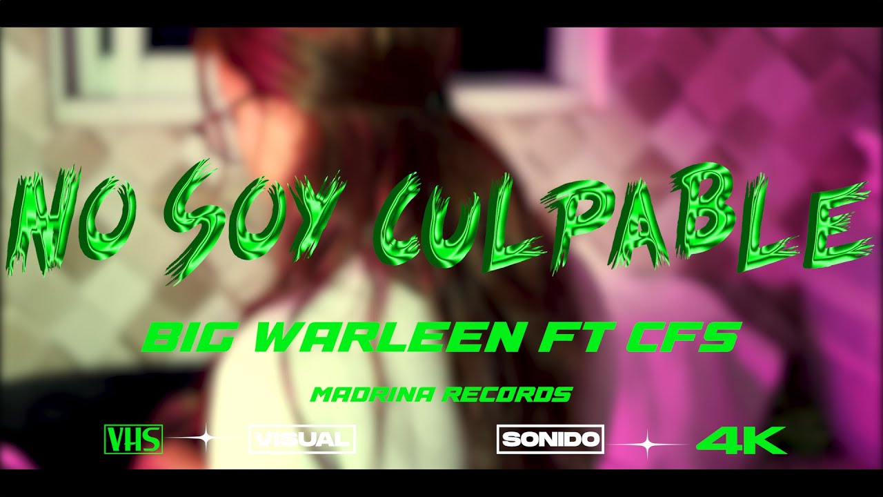 Big Warleen - No Soy Culpable (Video Oficial) - YouTube