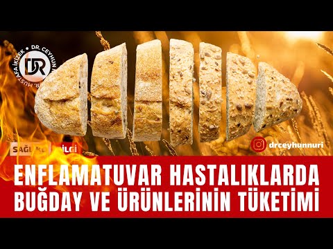 Enflamatuvar Hastalıklarda Buğday ve Buğday Ürünlerinin Tüketimi -  Dr. Ceyhun Nuri