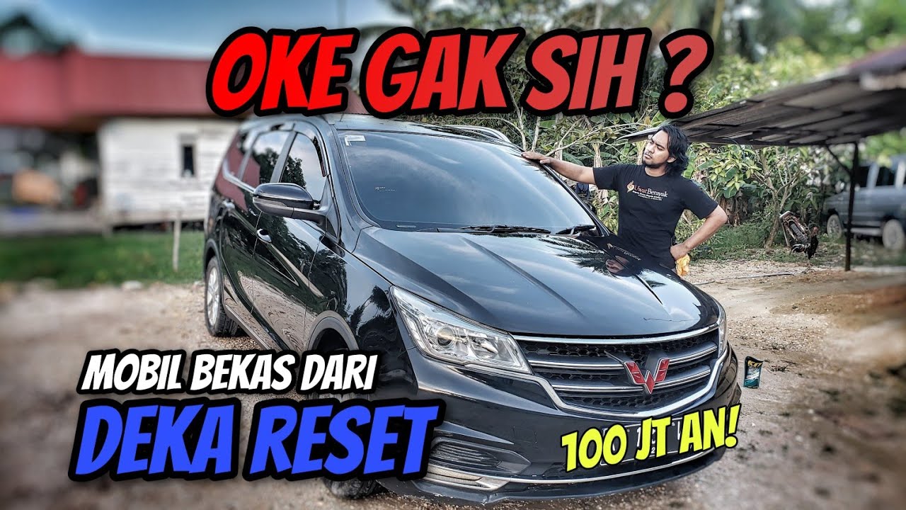 BELI MOBIL BEKAS DARI DEKA RESET AMAN NGGAK ⁉️ WULING CORTEZ BEKAS ...