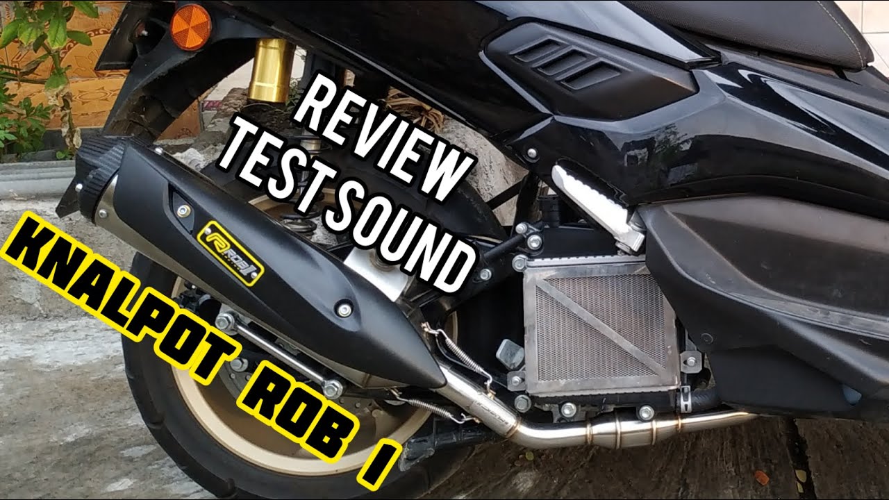 Knalpot ROB1 NMAX Review lengkap - YouTube