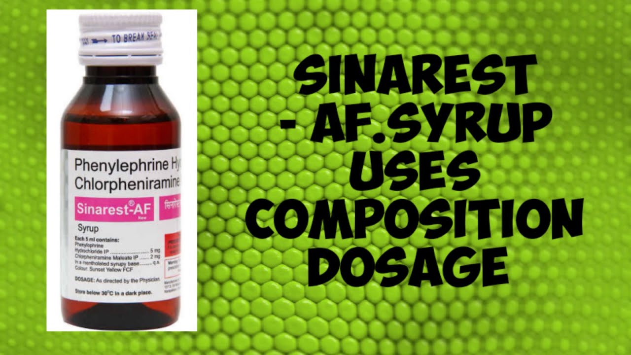 SINAREST - AF .SYRUP *** USES *** DOSAGE***COMPOSITION*** To know more ...