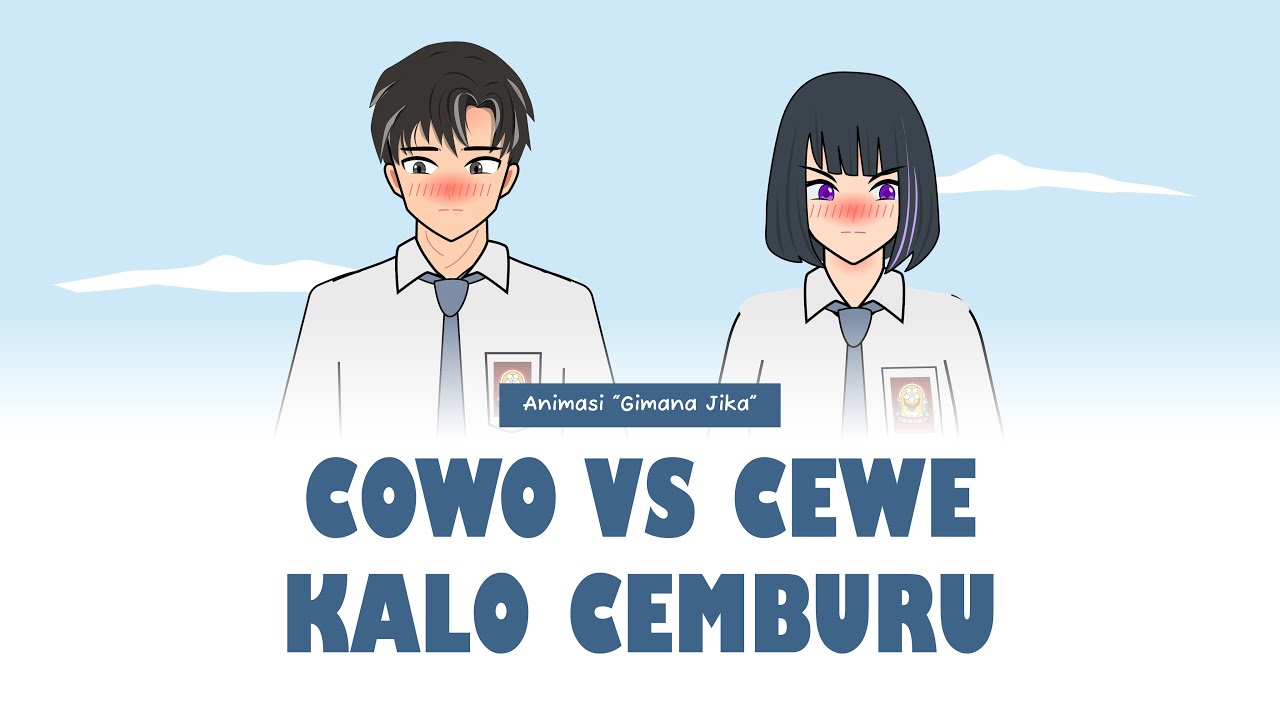 Cowo Vs Cewe Kalo Cemburu Cerita Animasi Sekolah Youtube