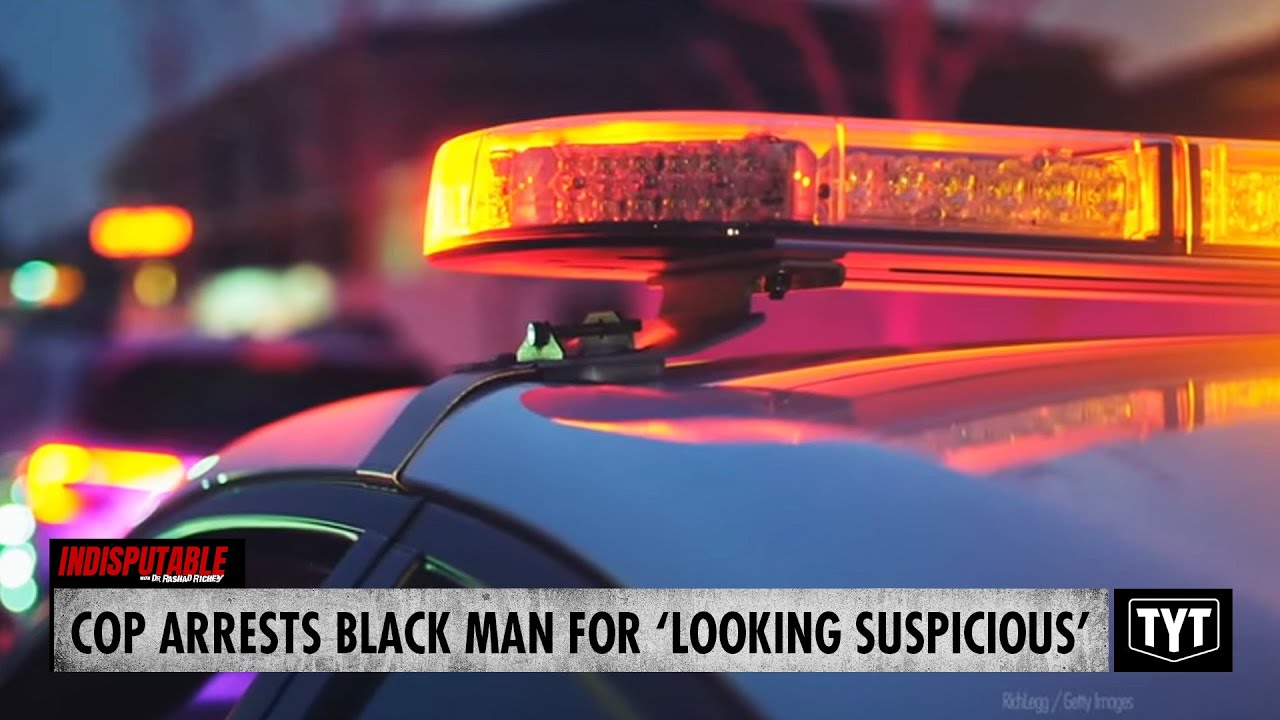 WATCH: Cop Searches & Arrests Black Man For Looking 'Very Suspicious ...