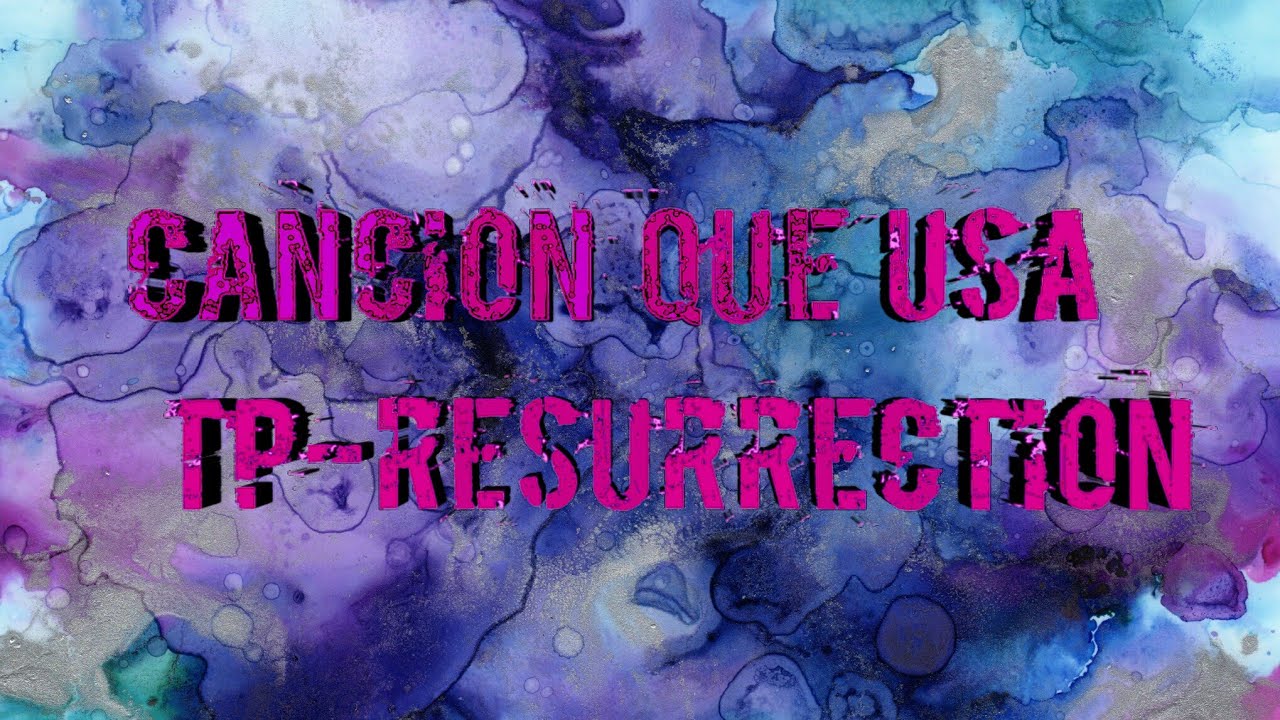 Canción que usa TP Resurrection en sus vídeos - YouTube