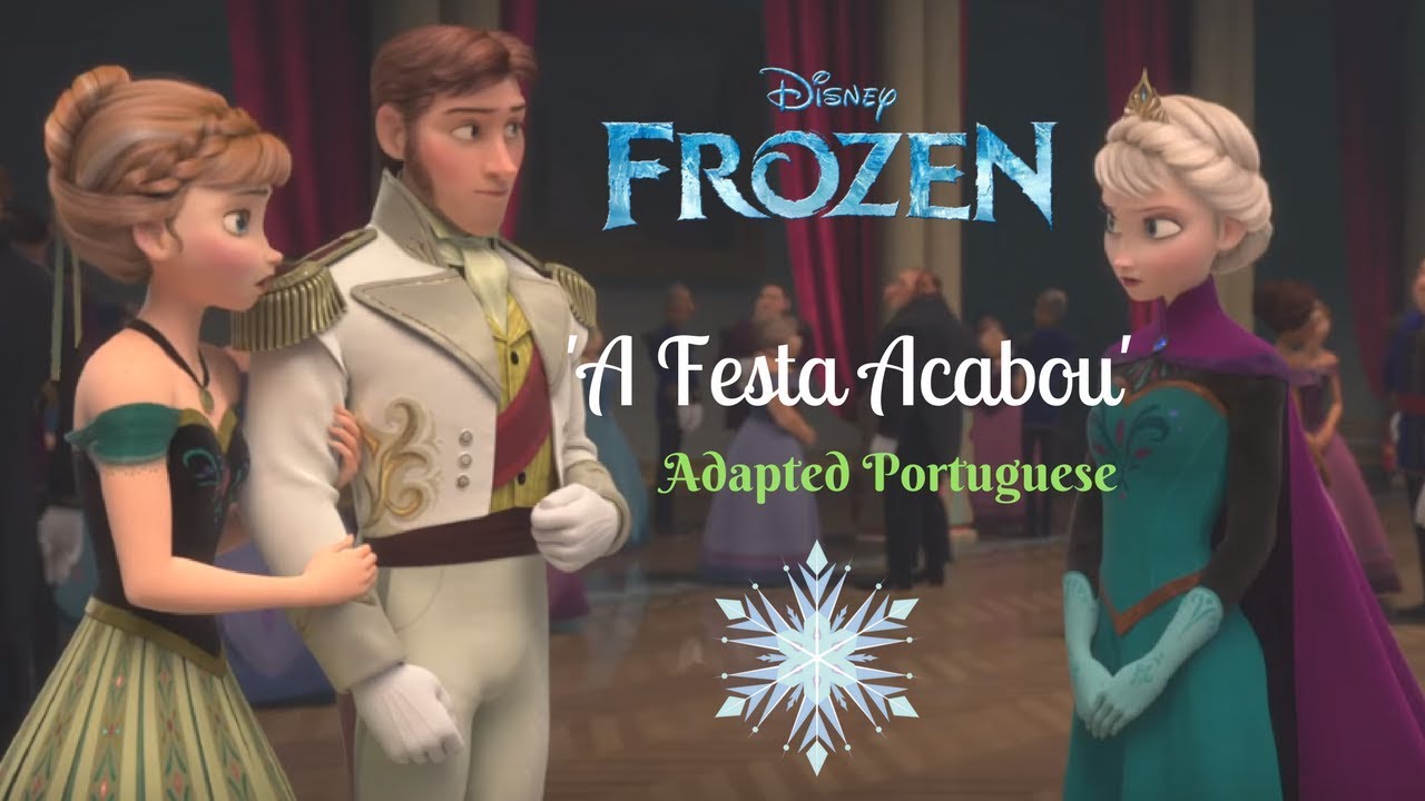 Frozen || The Party is Over - 'A Festa Acabou' (PT Adapted) - YouTube