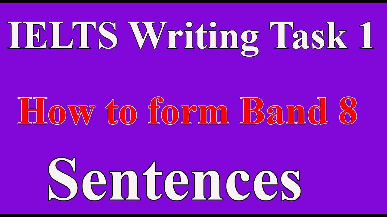 How to write band 8 sentences| IELTS Writing task 1 Academic | |BC ...