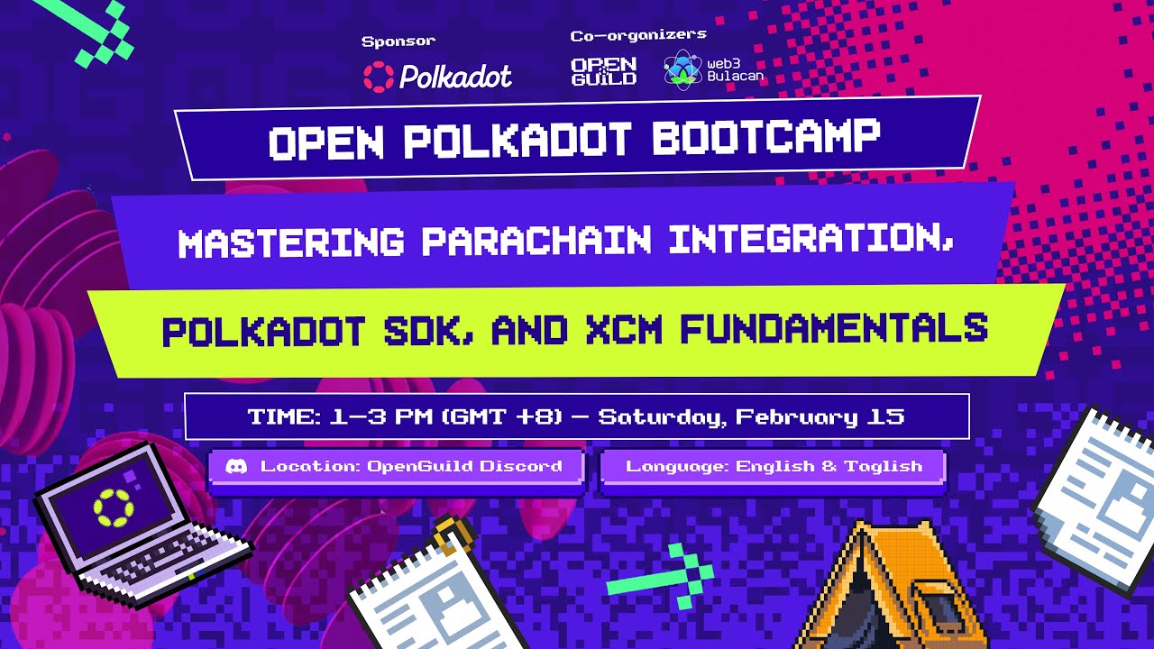 Philippines Bootcamp | Mastering Parachain Integration, Polkadot SDK, and XCM Fundamentals - YouTube