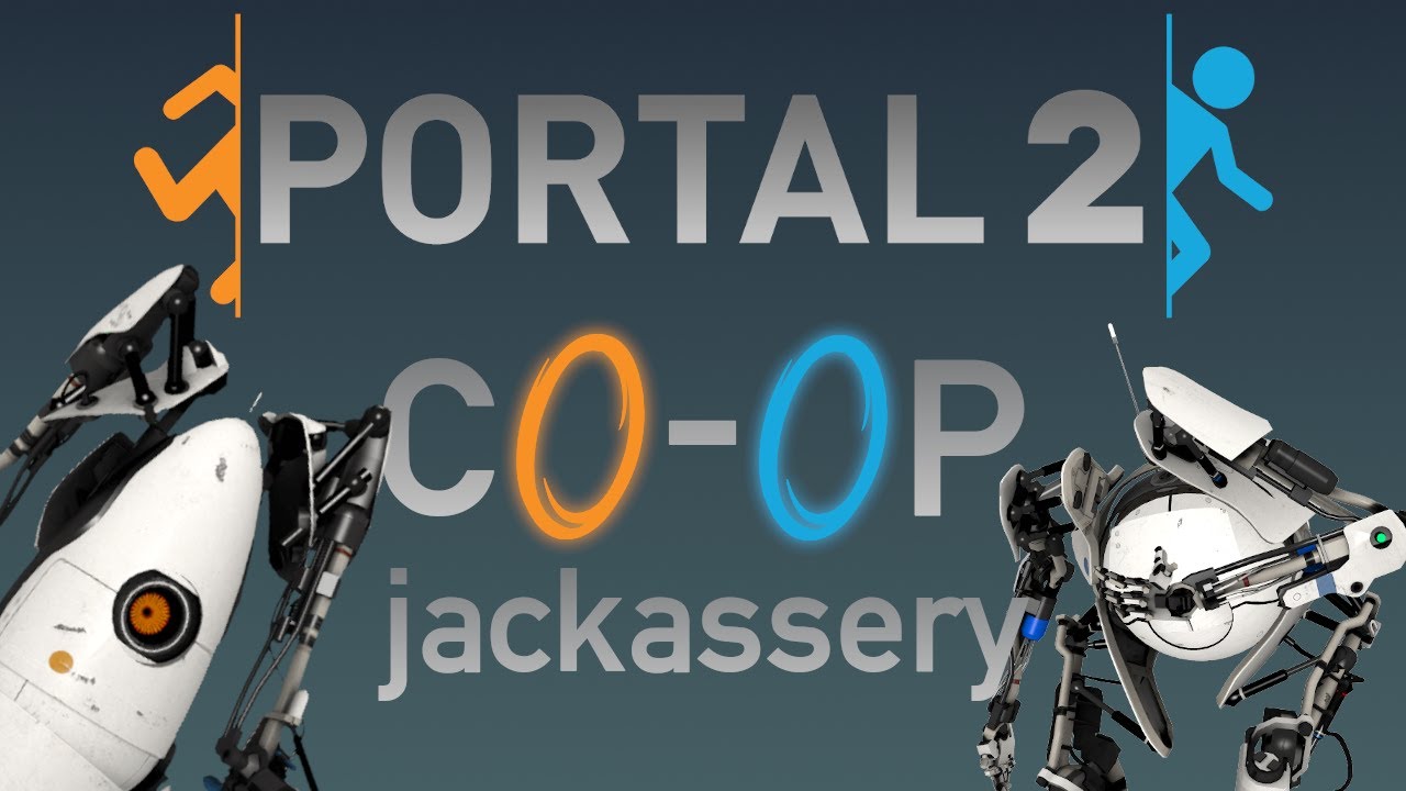 Portal 2 CO-OP Jackassery with added Shenanigans - YouTube