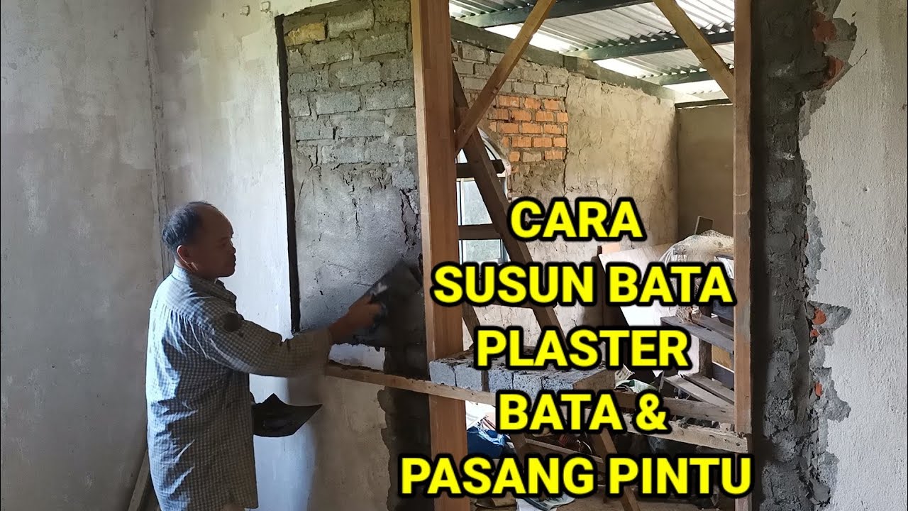 cara susun bata,plaster bata dan pasang pintu - YouTube
