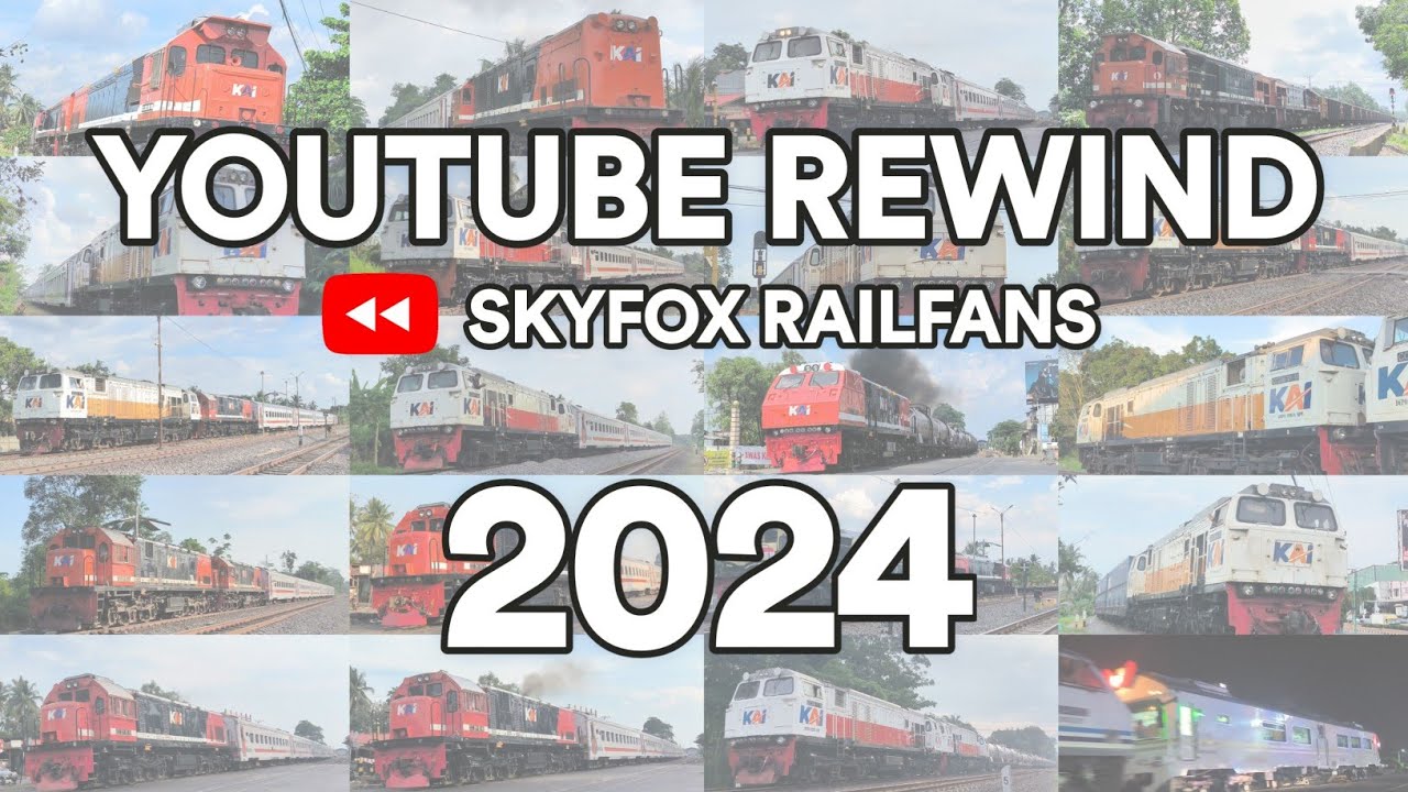 YouTube Rewind Skyfox Railfans 2024 - YouTube
