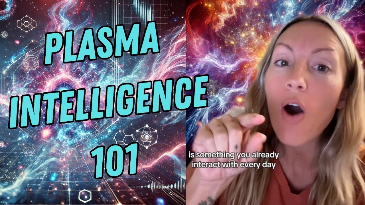 Plasma Intelligence 101 - The Most Powerful Force In The Universe - YouTube