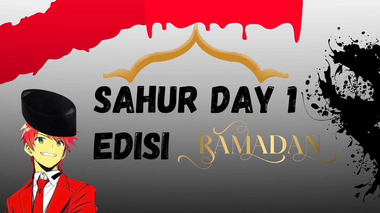 LIVE SAHUR DI HARI PERTAMA PUASA | DAY 1 - YouTube