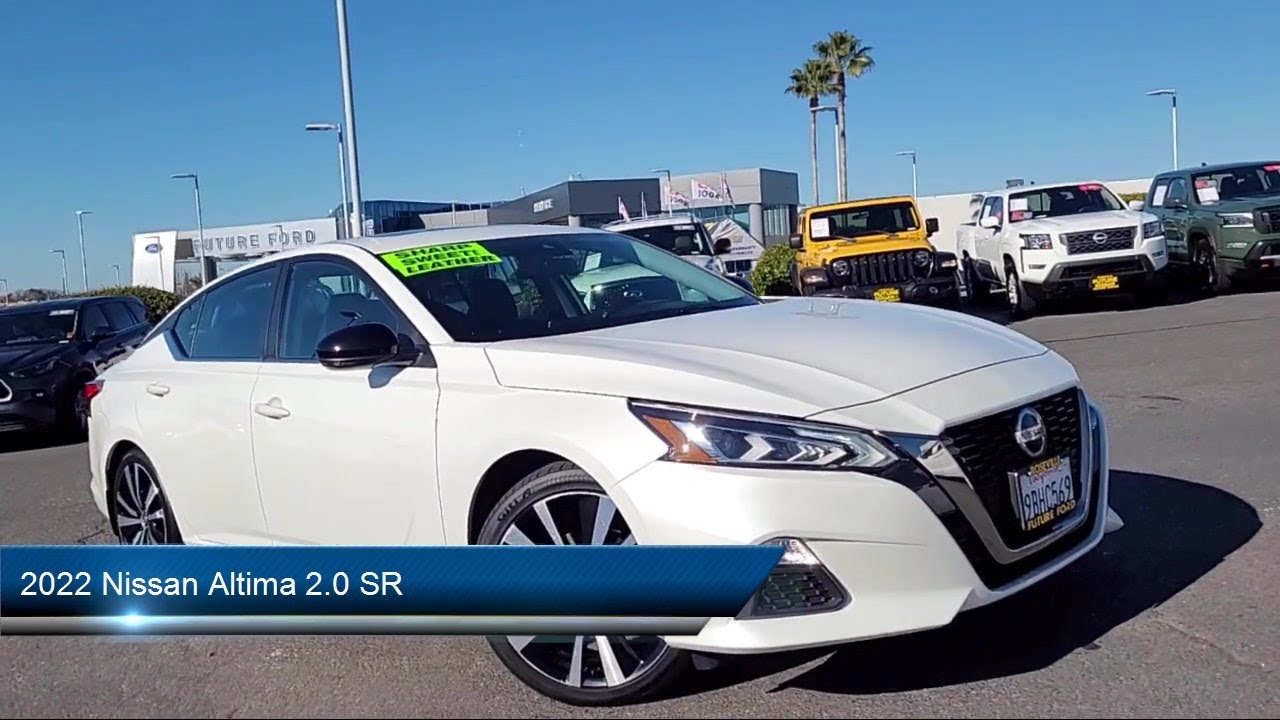 2022 Nissan Altima 2.0 SR Sacramneto Roseville Elk Grove Folsom ...