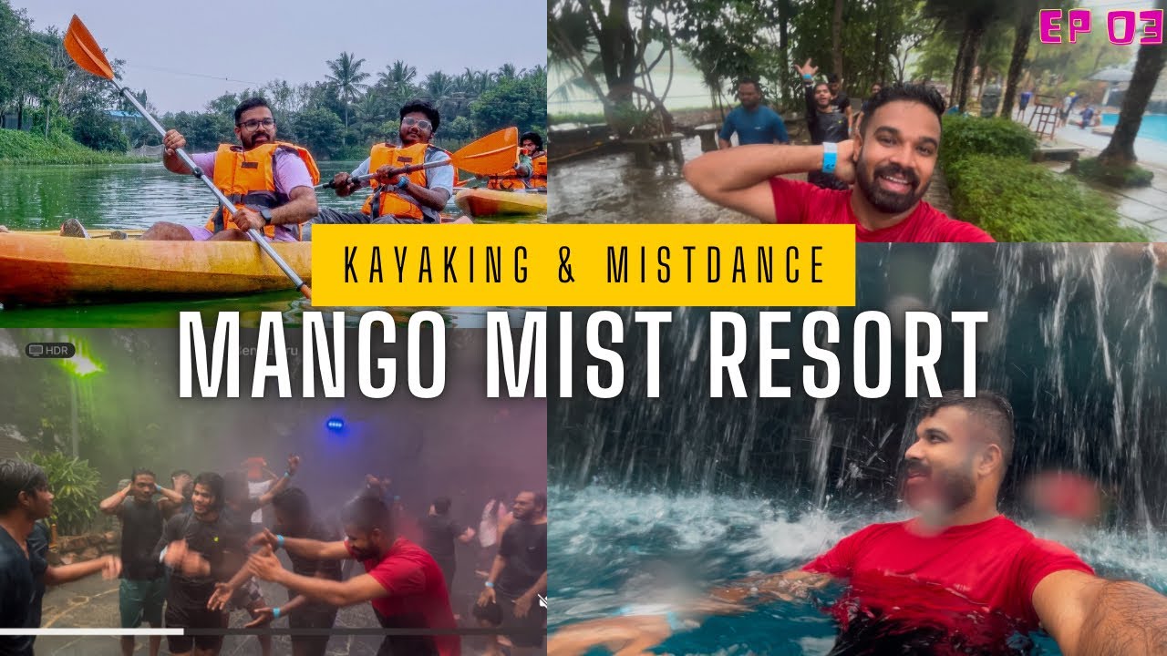 Ep 03 || Mango Mist Resort Bangalore | Kayaking | Mist Dance || - YouTube