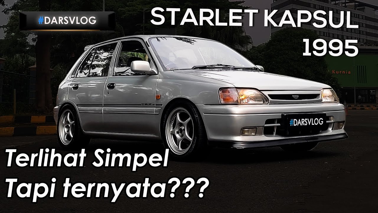 MODIFIKASI EUDM ELEGAN - Toyota Starlet Kapsul 1995 ‼️ #DARSVLOG - YouTube