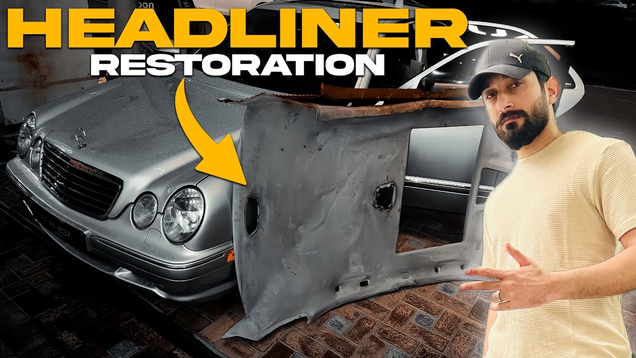 Mercedes w210 Headliner Restoration (Part 1) ft CHAKRI Ky CHAKKAR ...