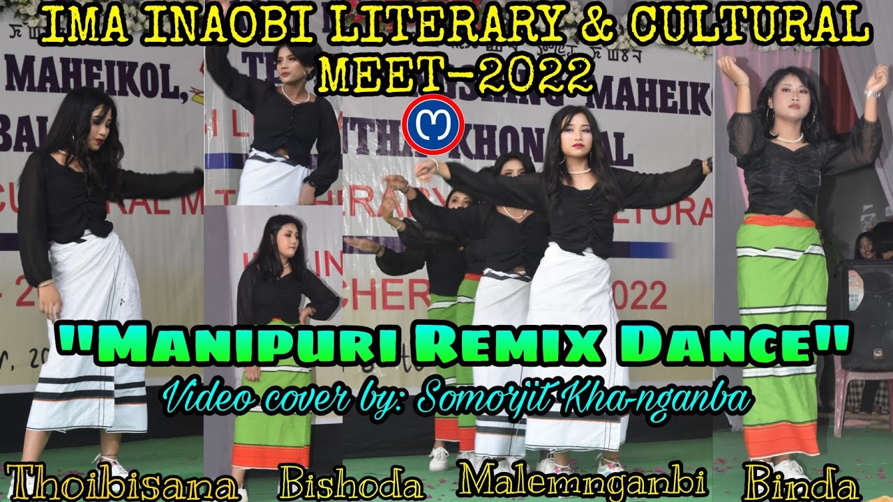 Manipuri remix dance|| Ima Inaobi Literary & Cultural Meet-2022 - YouTube