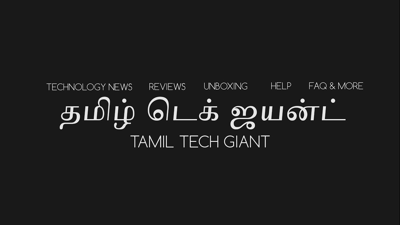 Welcome to Tamil tech giant channel | தமிழ் டெக் ஜயன்ட் உங்களை ...