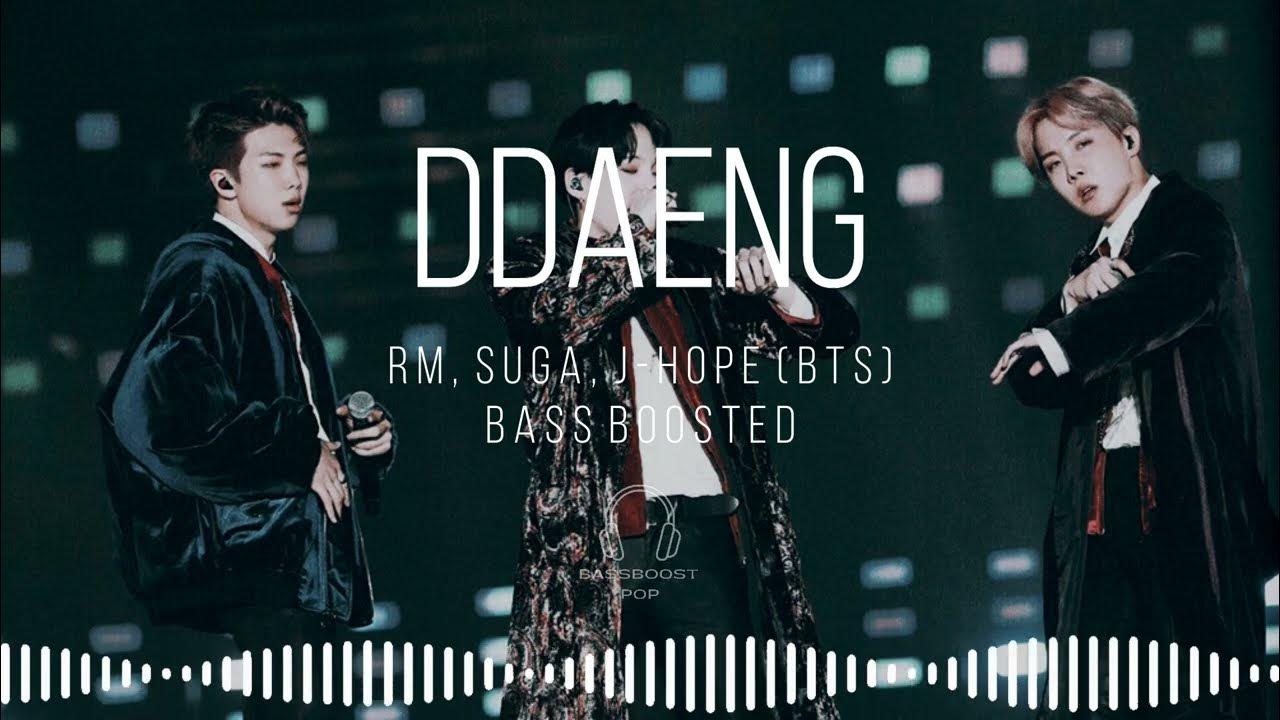 RM, Suga, J-Hope (BTS) - DDAENG [BASS BOOSTED] 🎧USE HEADPHONES🎧 - YouTube