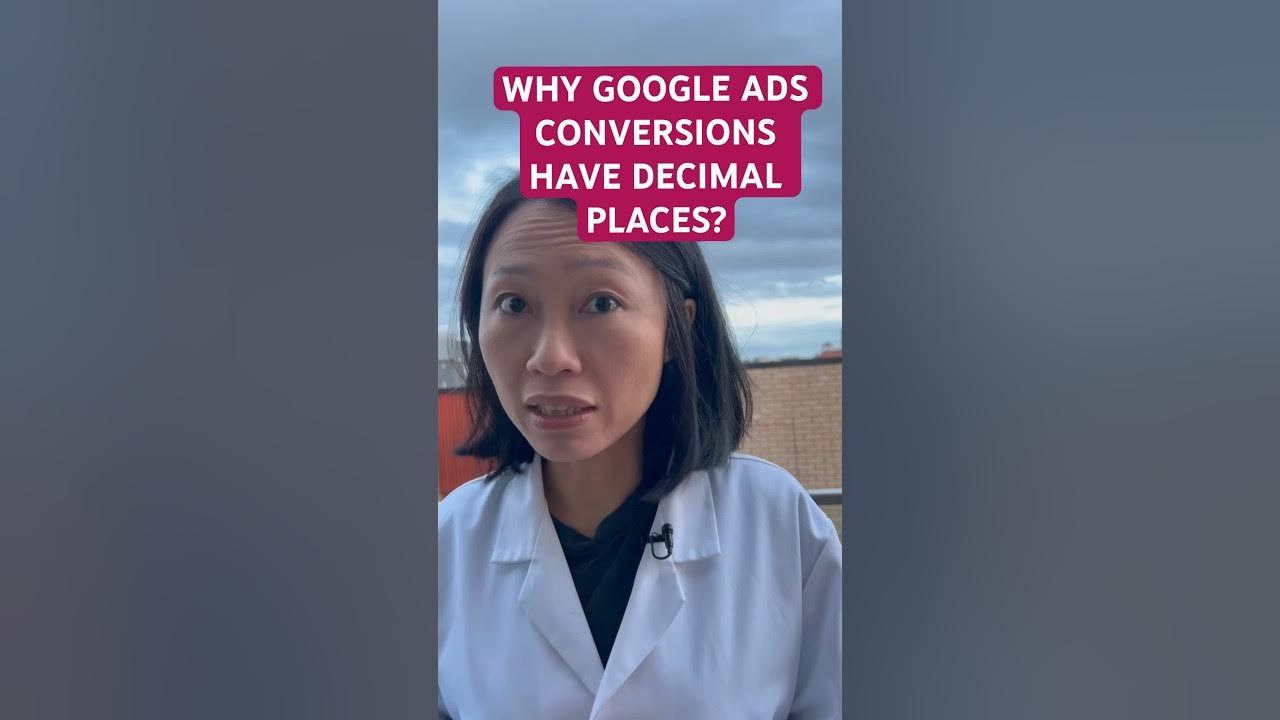 Why do Google ads conversions have decimal places in the reports? - YouTube