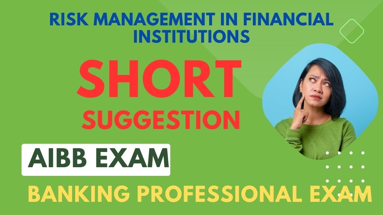 Risk Management in Financial Institutions|Short Suggestion|AIBB|IBB|Banking Professional Exam ...