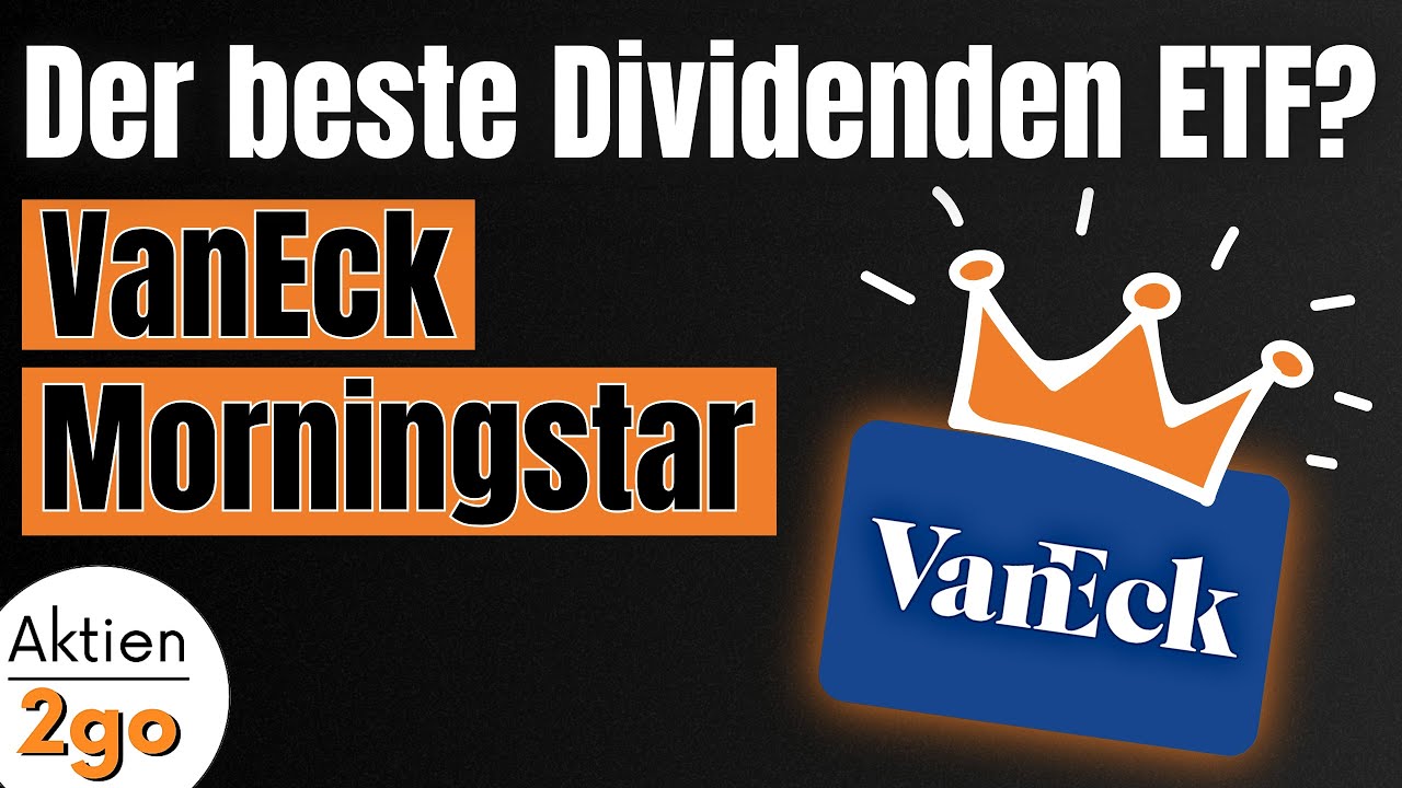 Der beste Dividenden-ETF: VanEck Morningstar Developed Markets Dividend Leaders UCITS ETF - YouTube