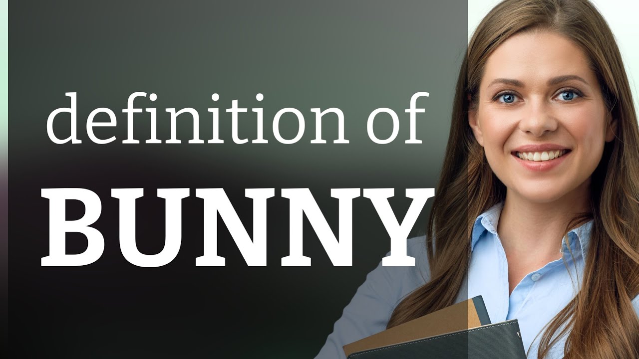 Bunny | definition of BUNNY - YouTube