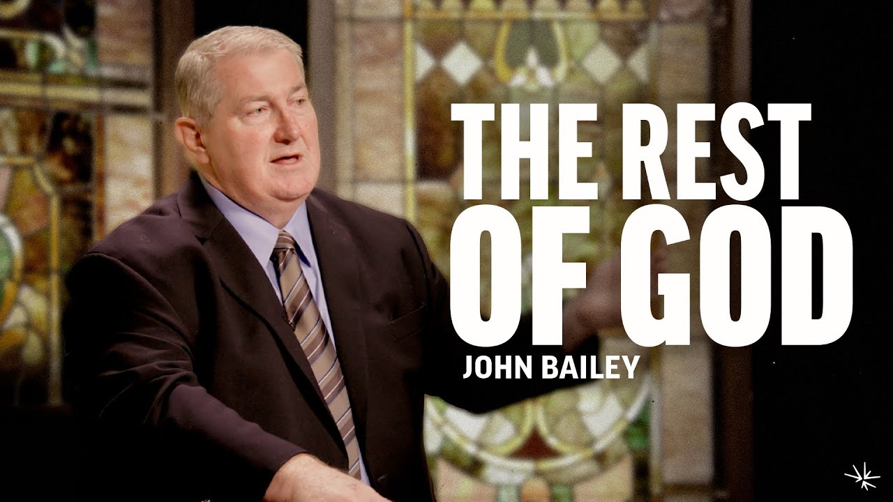 The Rest of God - John Bailey - December 21, 2023 - YouTube
