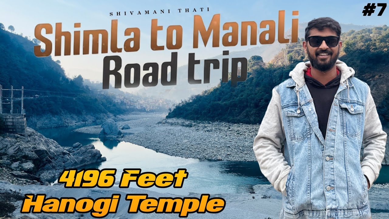 Shimla to Manali by Road 🚗 || Manali Trip || Sundernagar Himachal ...