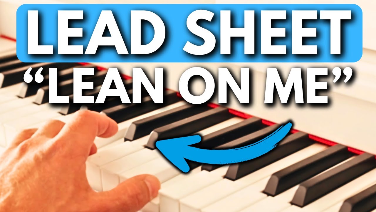 "Lean On Me" Piano Tutorial Breakdown + Downloadable Lead Sheet! - YouTube