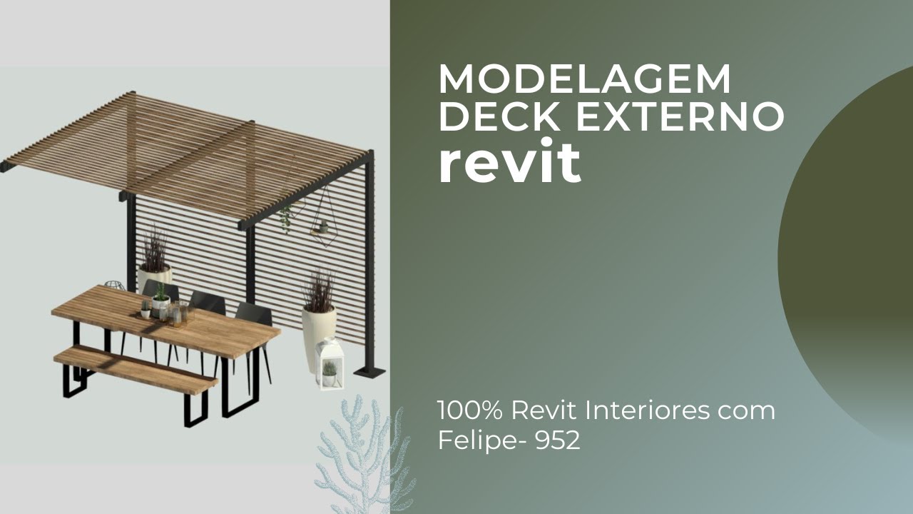 Revit Interiores Felipe- Aula 952 - MODELAGEM DECK EXTERNO - YouTube