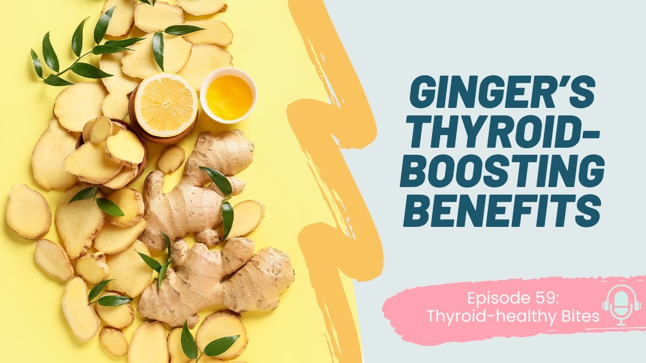 Ginger: A Healing Food for Hypothyroid Symptoms | The Thyroid Healthy ...