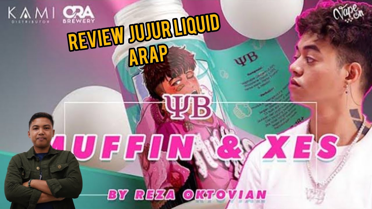 REVIEW JUJUR LIQUID REZA ARAP - MUFFIN XES by ORA BREWERY - YouTube