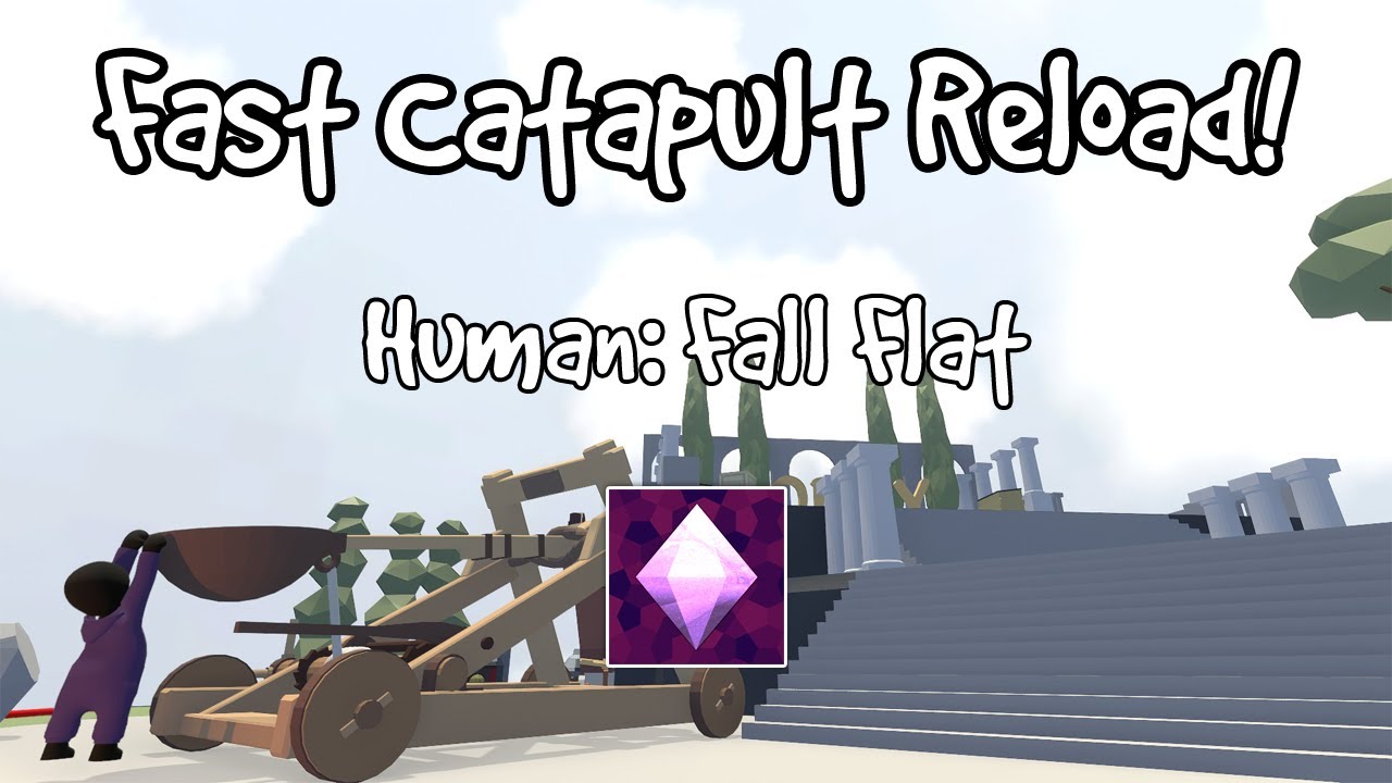Fast Catapult Reload Cheat - Human: Fall Flat - YouTube