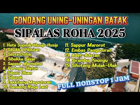 GONDANG UNING-UNINGAN BATAK SIPALAS ROHA 2025 FULL NONSTOP MENEMANI ...
