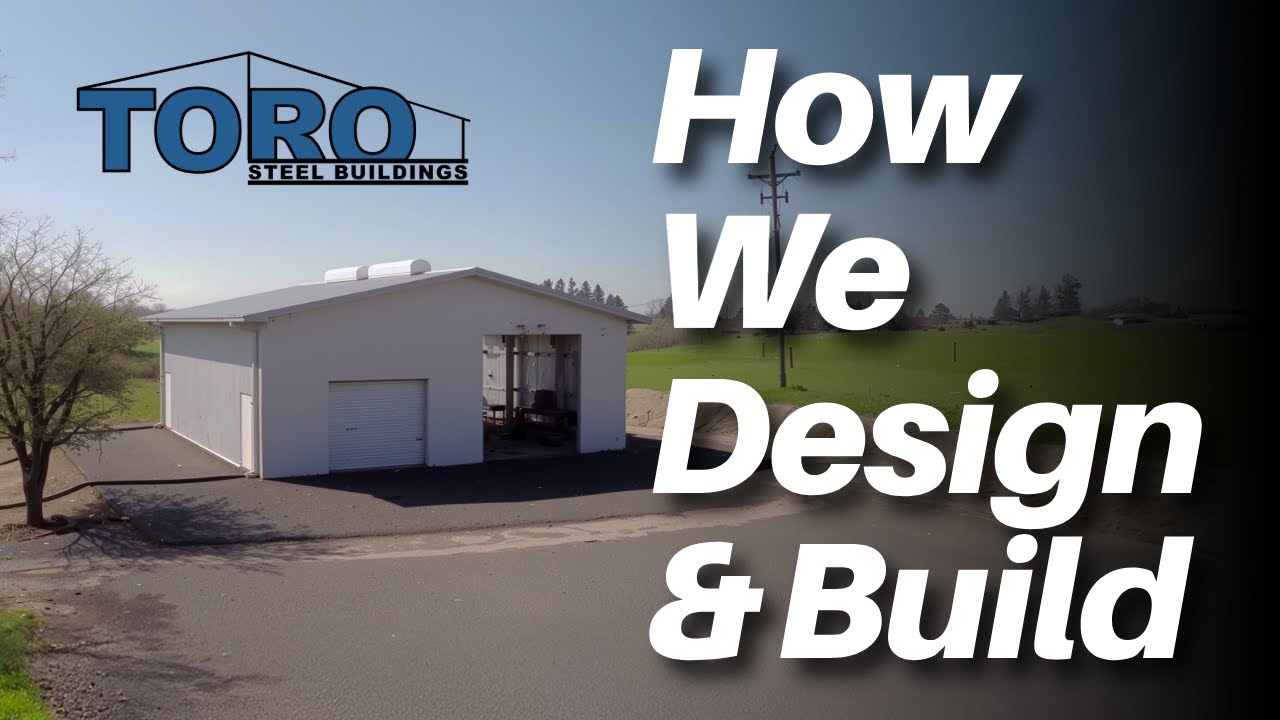 How Toro Steel Buildings Are Designed and Built | Our Process - YouTube