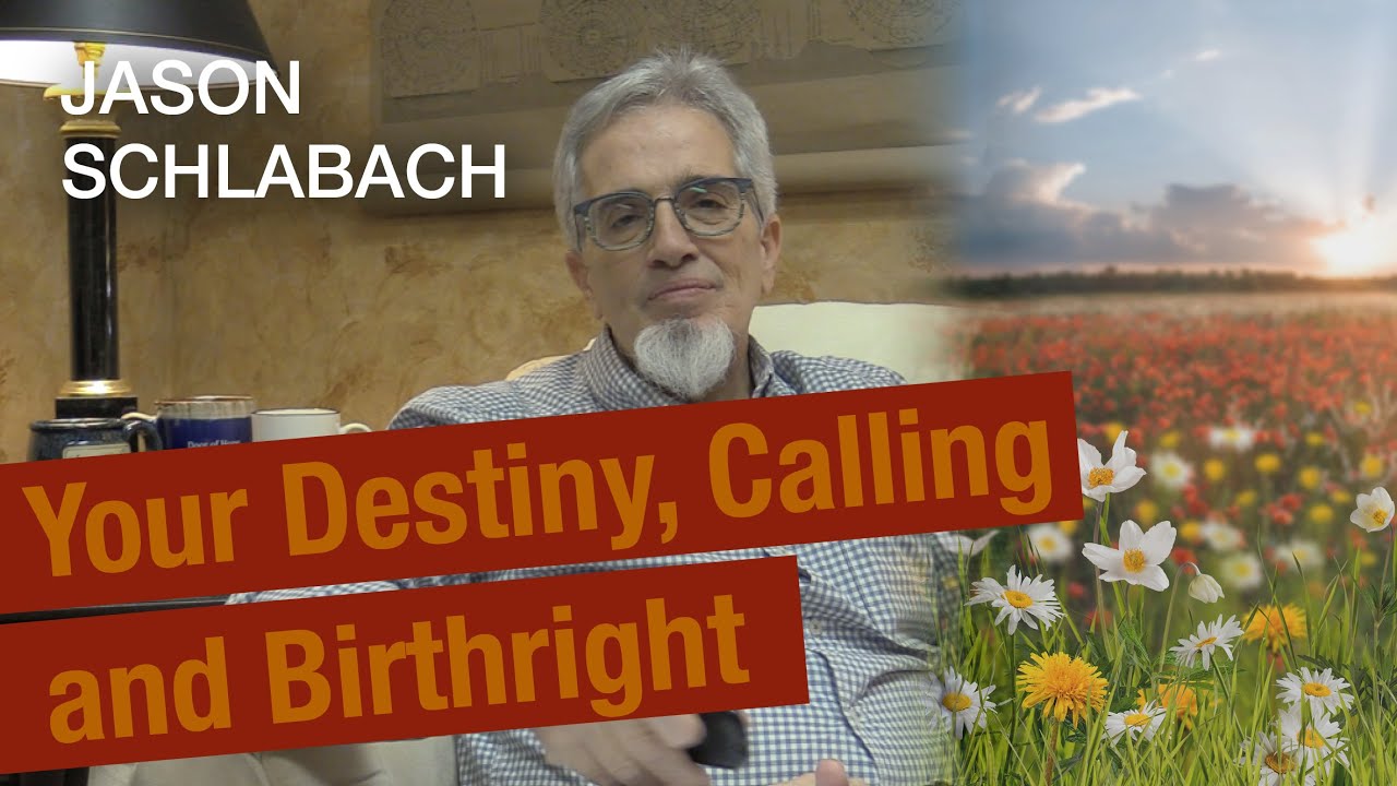 Your Destiny, Calling, and Birthright | Jason Schlabach - YouTube