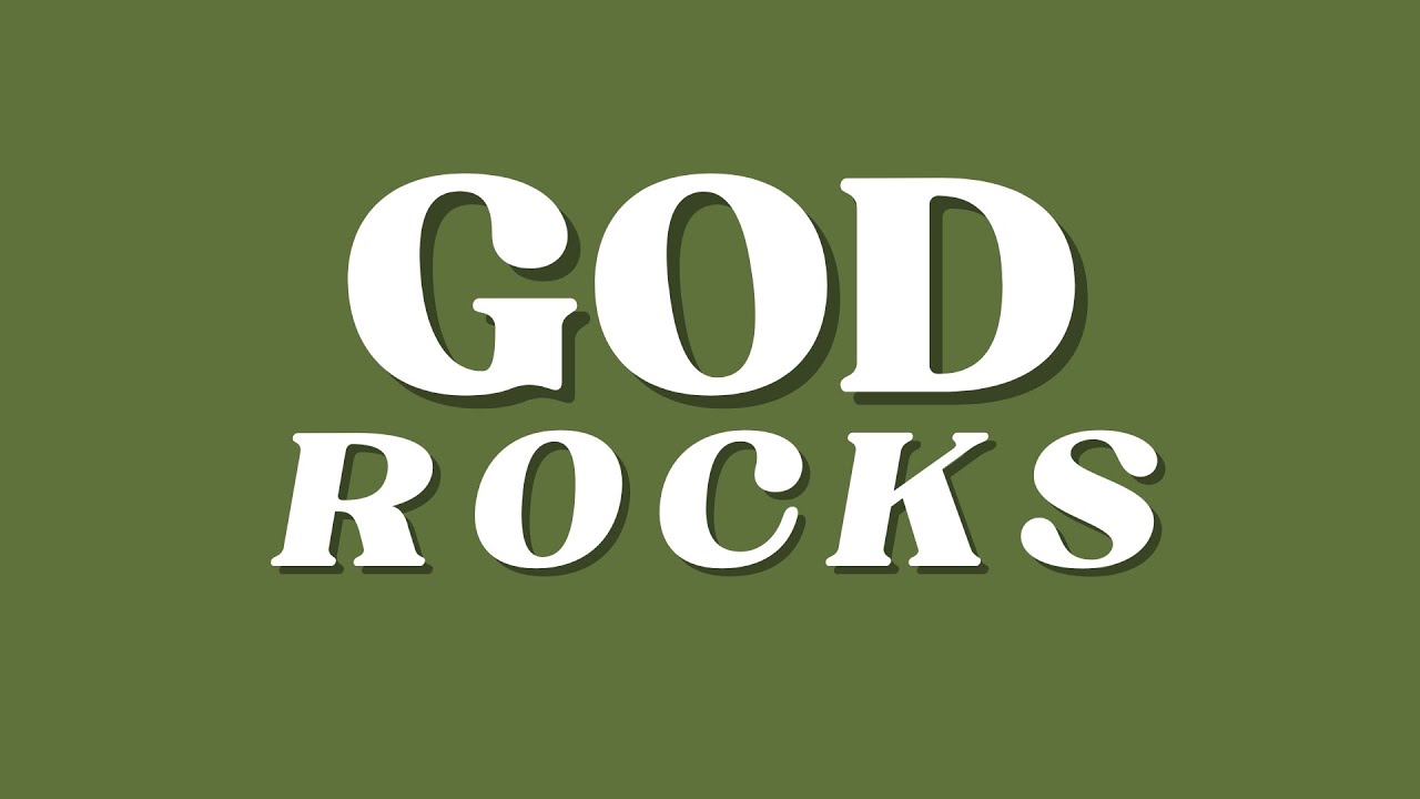 God Rocks! - YouTube