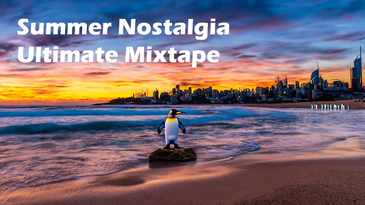 Summer Nostalgia: Ultimate Mixtape 🎶☀️ - YouTube