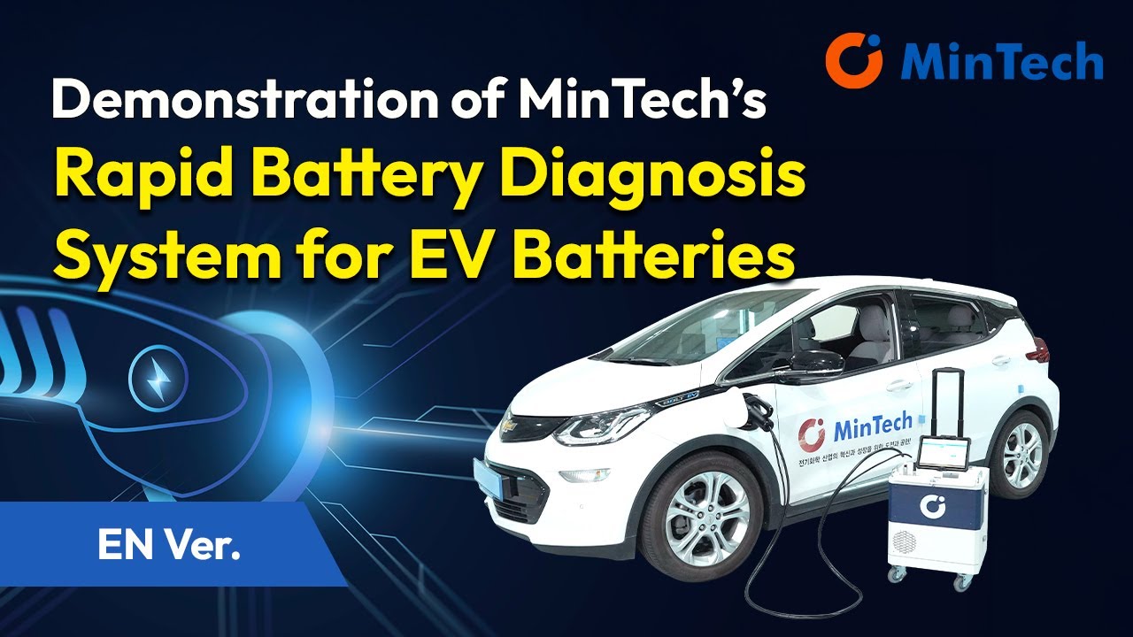 Demonstration of MinTech's Rapid Battery Diagnosis System for EV ...
