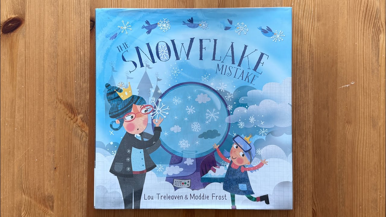 Ash reads The Snowflake Mistake by Lou Treleaven illustrated by Maddie ...