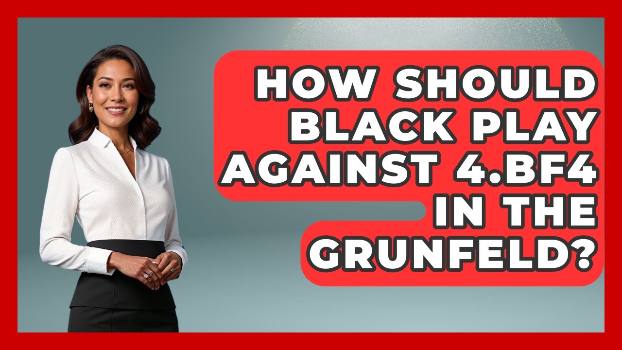 How Should Black Play Against 4.Bf4 In The Grunfeld? - The Chess Codex ...