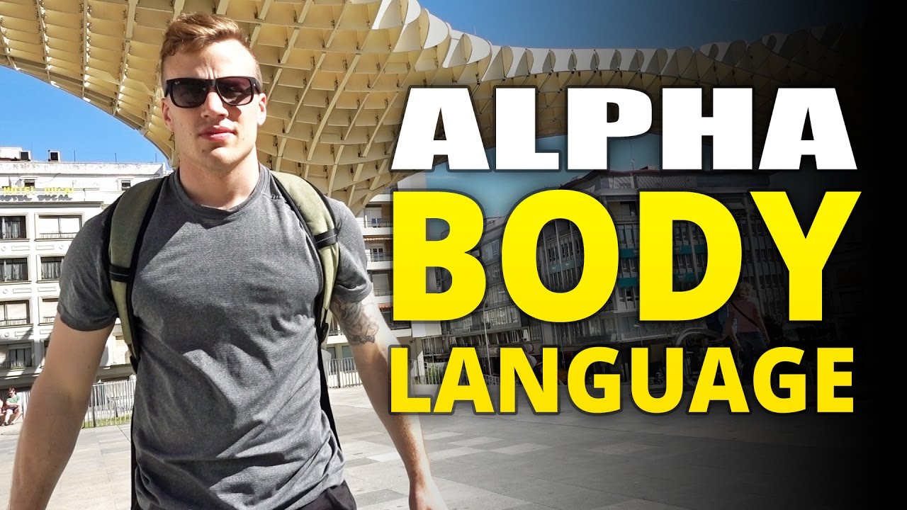 Alpha Male Body Language 5 Best Tips YouTube Alpha Male Body Language 5 Best Tips YouTube