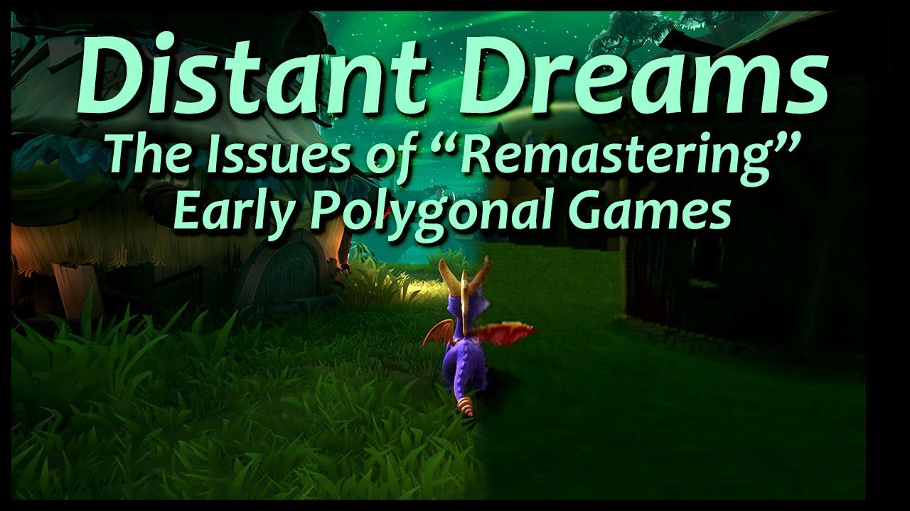 Distant Dreams - The Issues of "Remastering" Early Polygonal Games ...