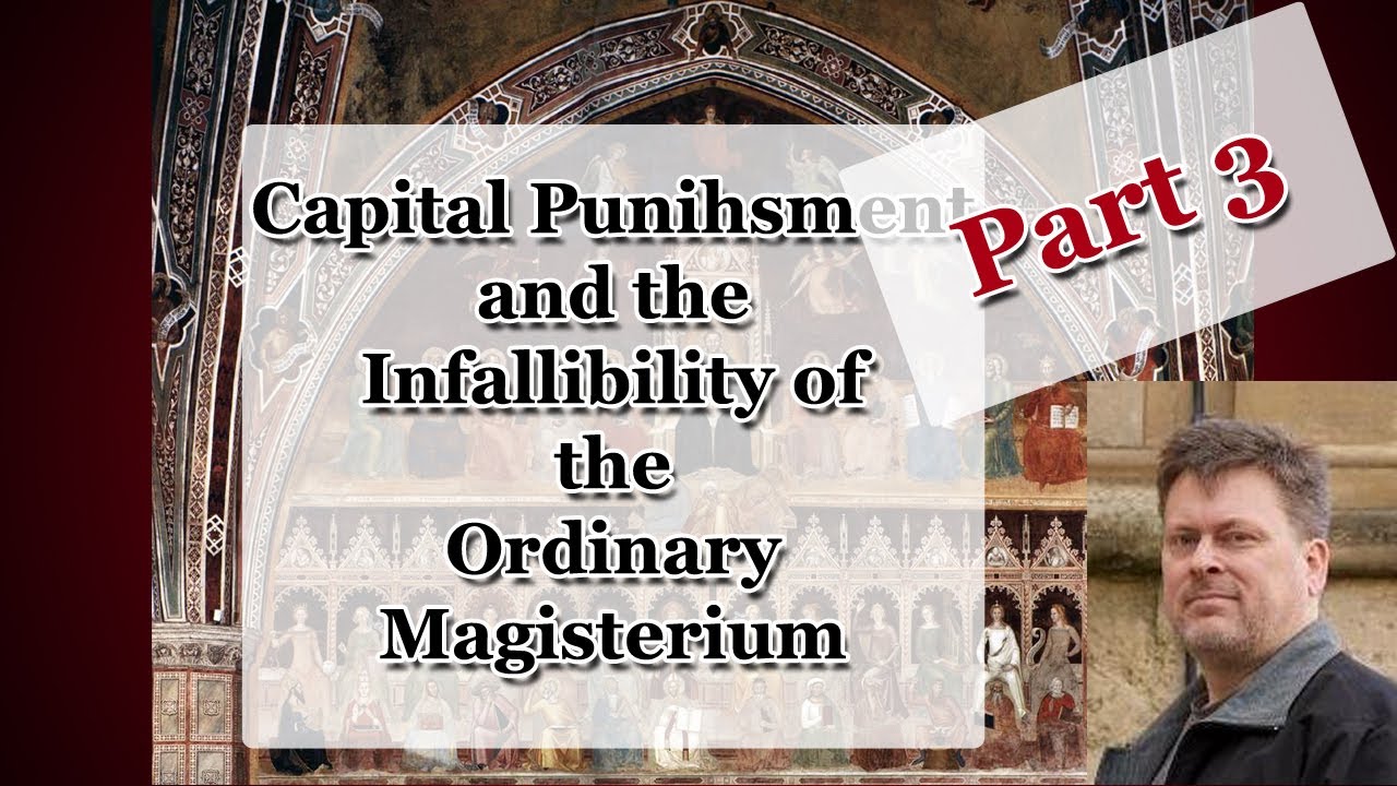 Capital Punishment and the Infallibility of the Ordinary Magisterium ...