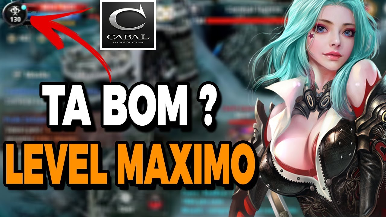 PEGUEI LEVEL MAXIMO!! O GAME ESTA BOM ? l CABAL MOBILE - YouTube