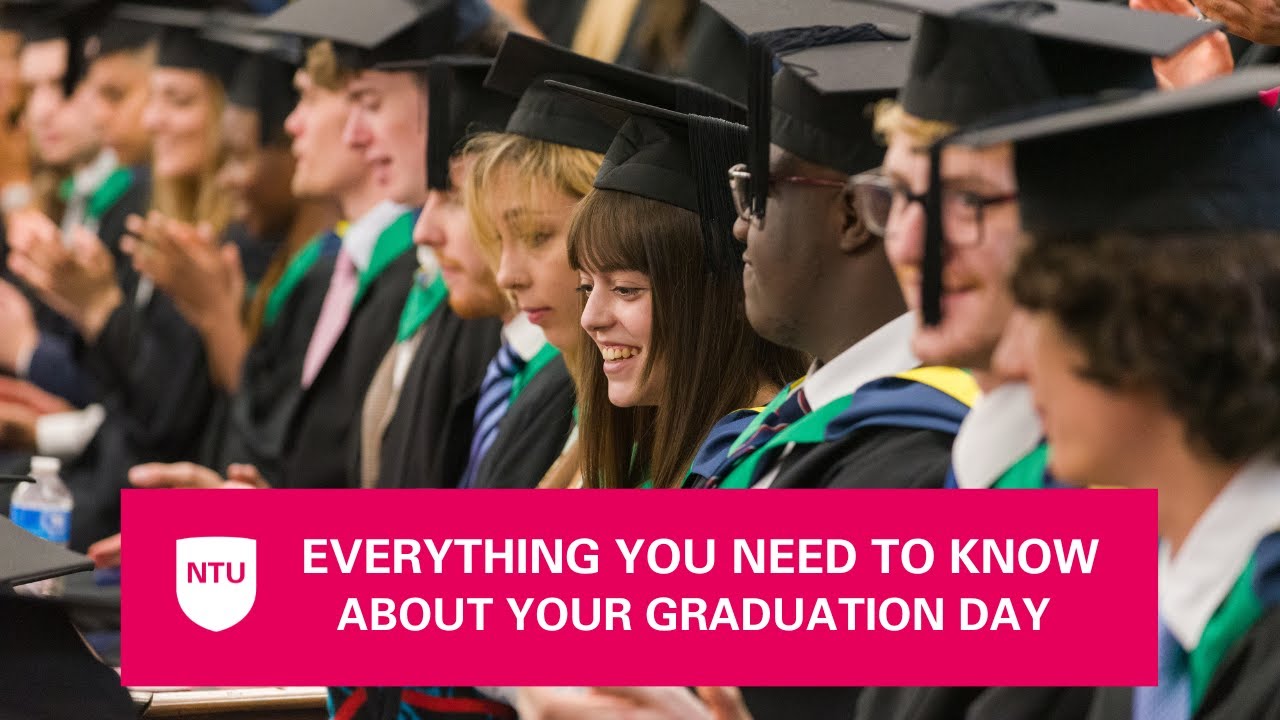 Everything you need to know about your graduation day at Nottingham ...