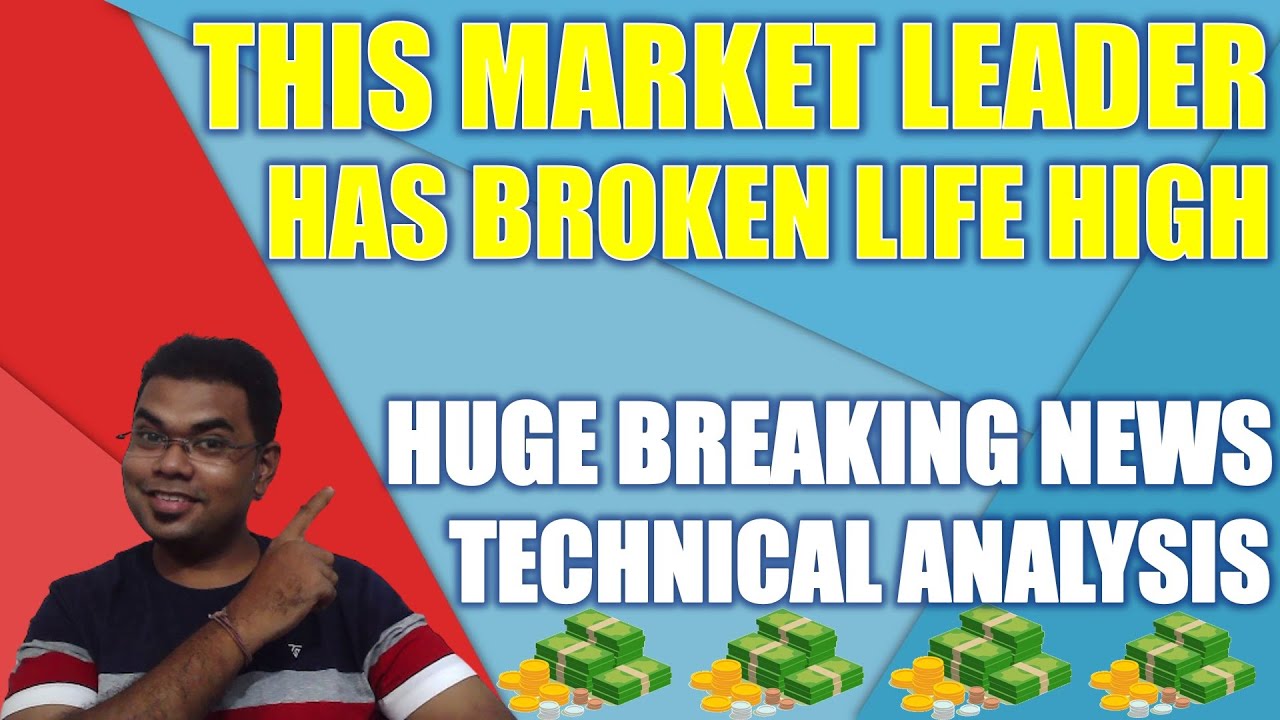 Market leader stock has now gone above life high | share market news ...