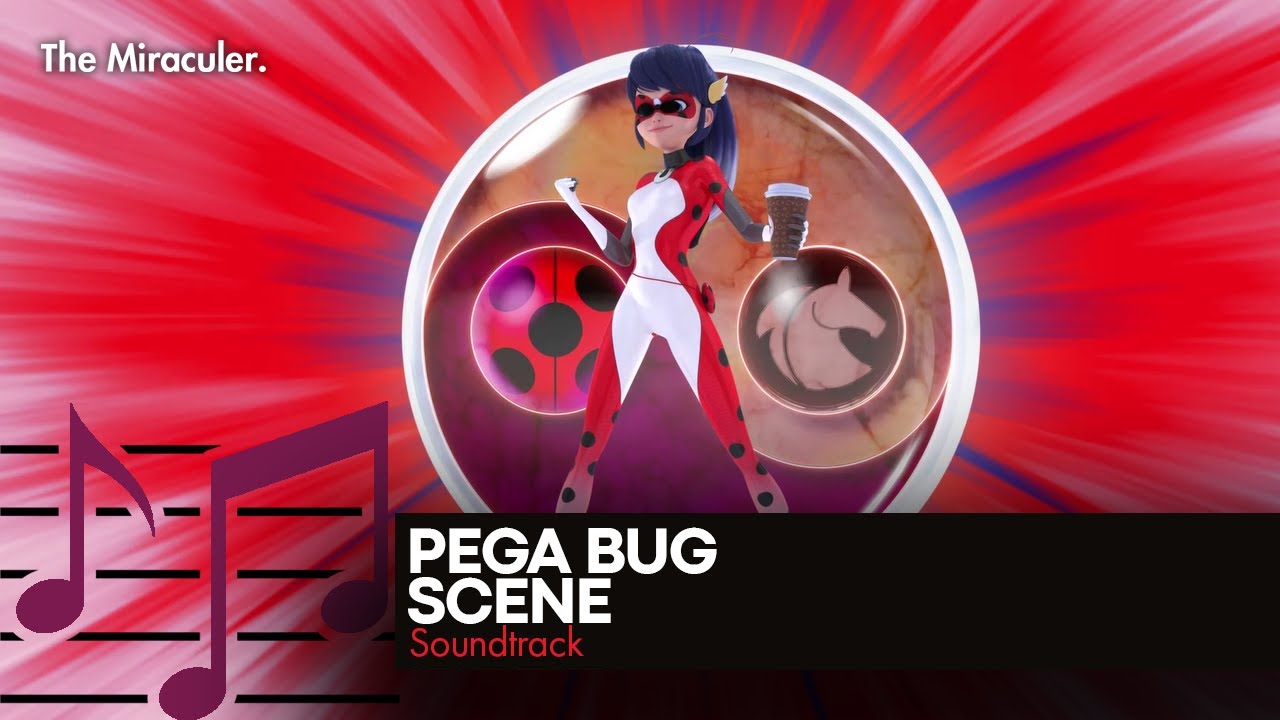 MIRACULOUS | SOUNDTRACK: Pega bug scene [SENTIBABBLER SEASON 4 ...